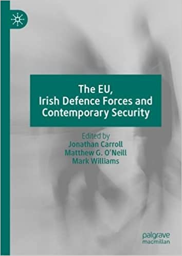 Book launch of ‘The EU, Irish Defence Forces and Contemporary Security ...